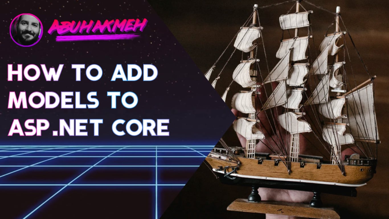 How To Add Models To Aspnet Core Khalid Abuhakmeh