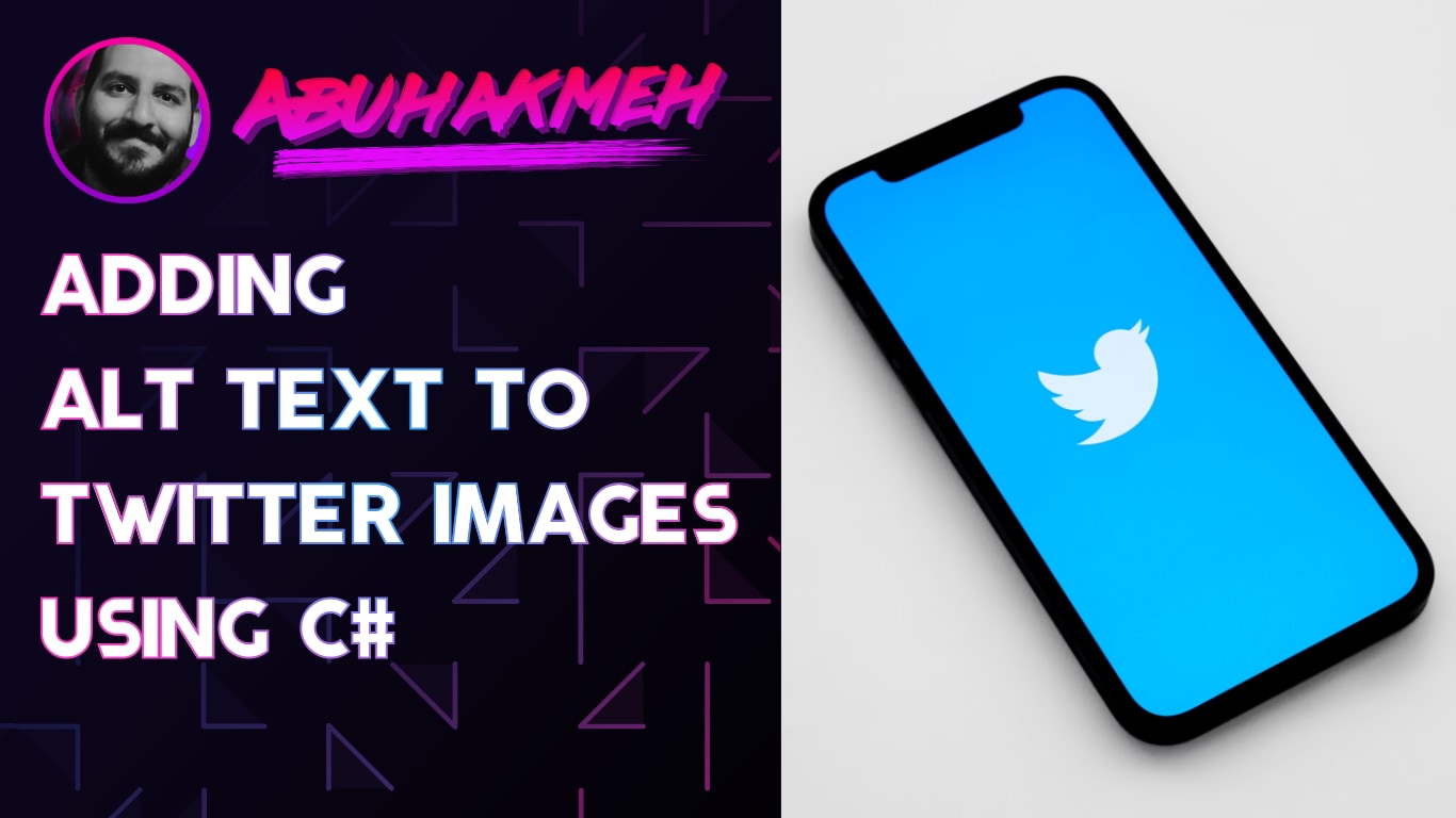 Adding Alt Text To Twitter Images Using C# | Khalid Abuhakmeh