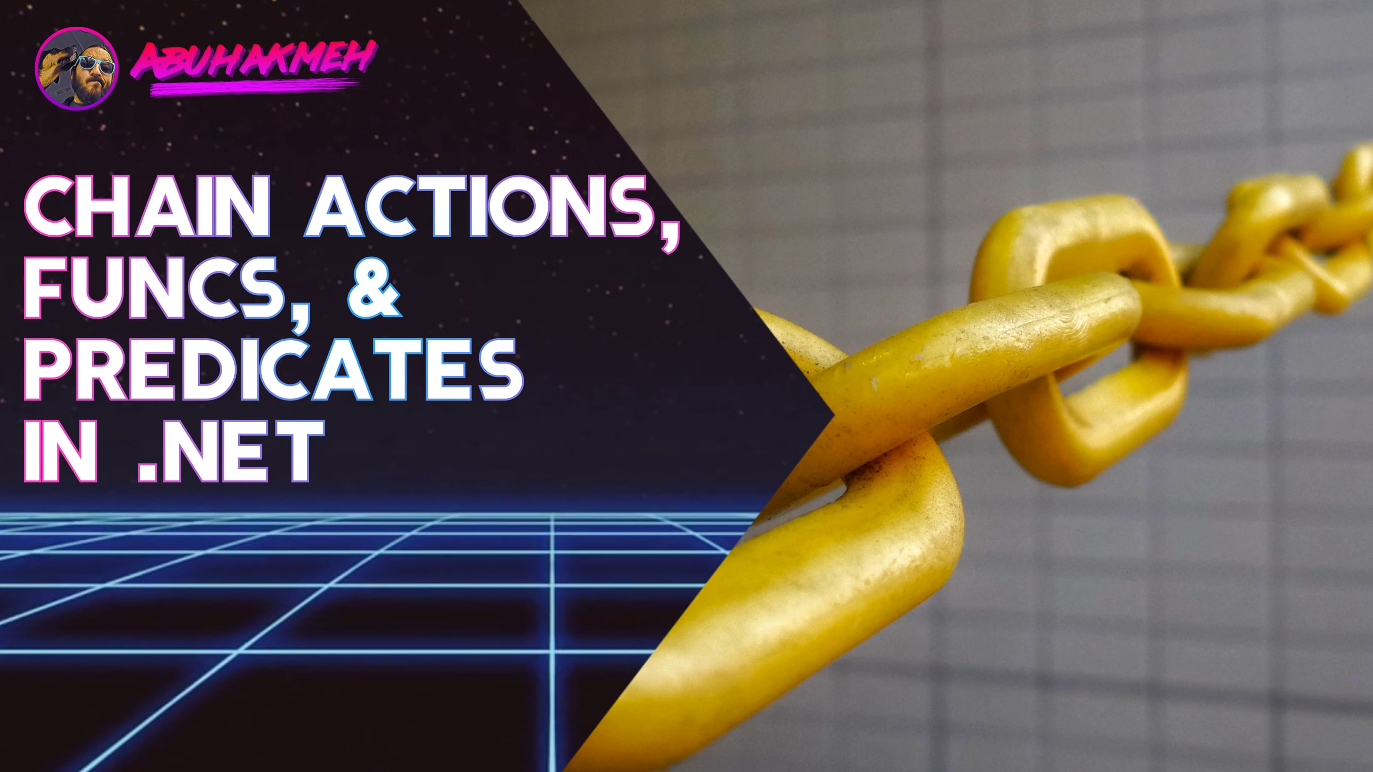 Chain Actions Funcs And Predicates In Net Khalid Abuhakmeh