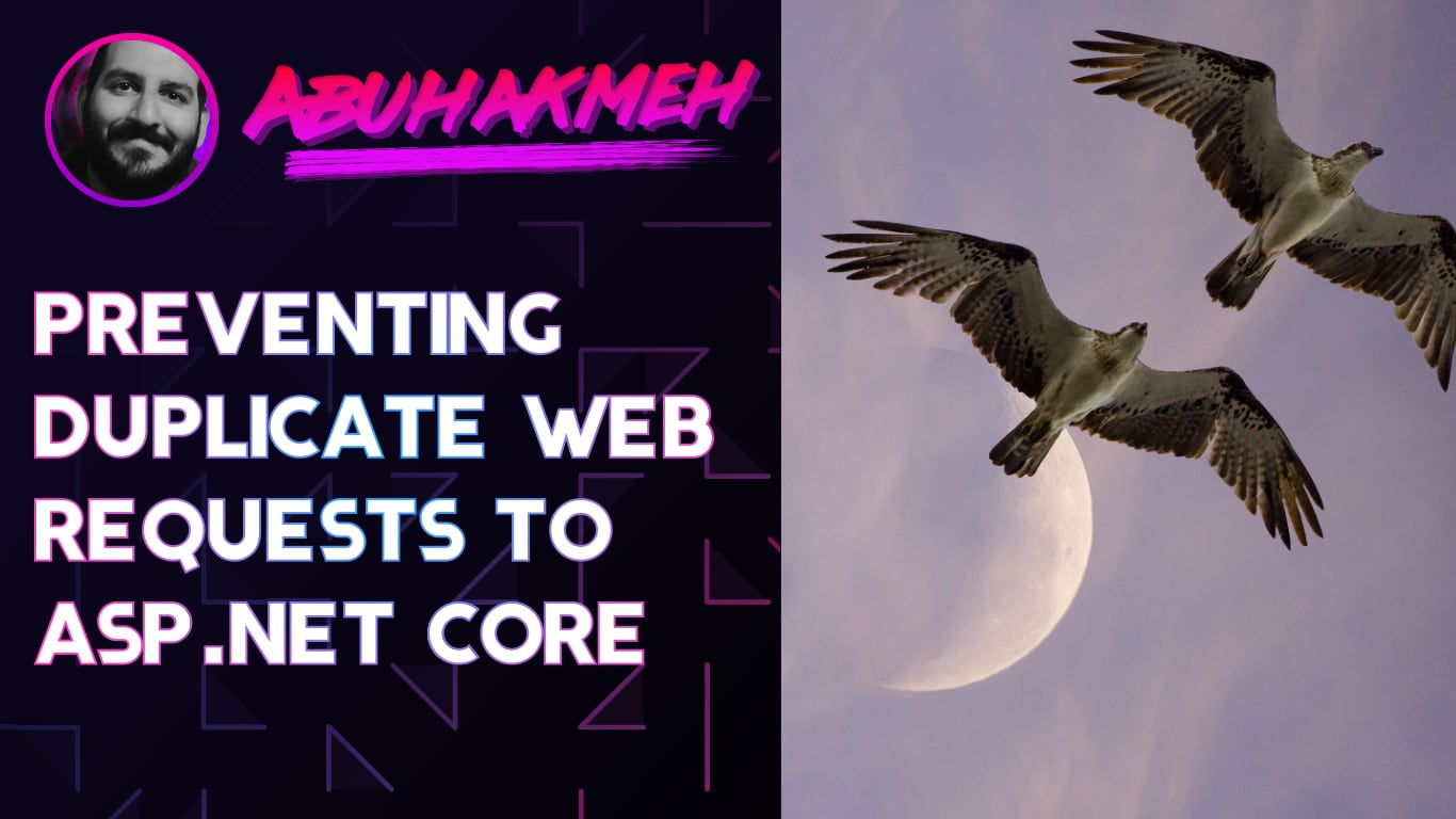 Preventing Duplicate Web Requests To Aspnet Core Khalid Abuhakmeh